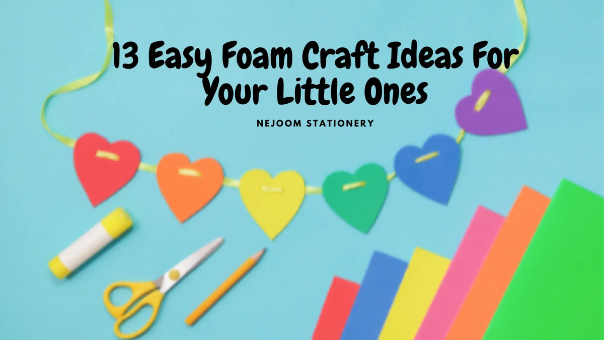 13 Easy Foam Craft Ideas For Your Little Ones | Nejoom Stationery Art ...